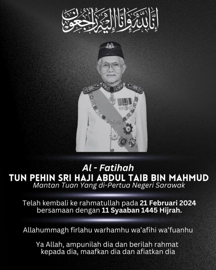 Tun Pehin Sri Haji Abdul Taib bin Mahmud Disahkan Meninggal Dunia