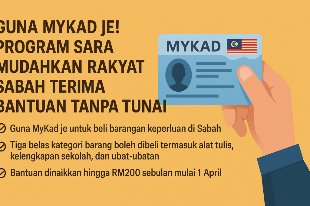 Penggunaan MyKad Dalam Program SARA Permudah Rakyat Sabah Terima Bantuan